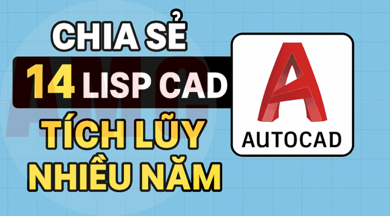 Chia sẻ 14 Lisp CAD miễn phí cho kỹ sư AutoCAD